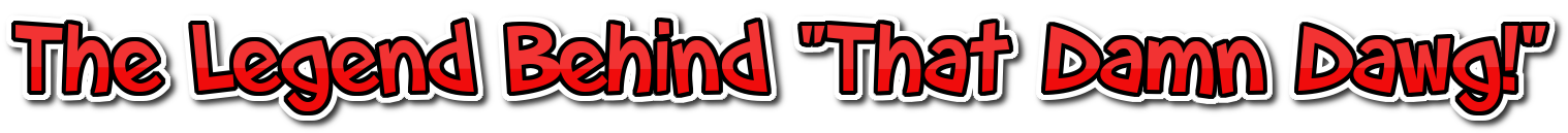 Alpha 7 - That Damn Dawg! - BETA v0.7