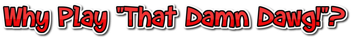 Alpha 7 - That Damn Dawg! - BETA v0.7